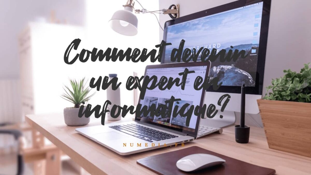 Comment devenir un expert en informatique