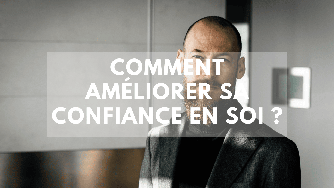 Confiance en soi : 10 conseils infaillibles pour la renforcer